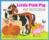 Little Pink Pig: Hutchins, Pat: 9780688120153: Amazon.com: Books