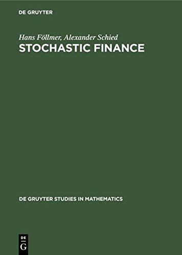 Stochastic Finance: An Introduction in Discrete Time (De Gruyter ...