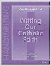 Writing Our Catholic Faith (8th Grade): Jennifer L. Wasylyk ...