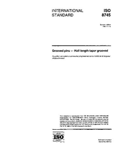 ISO 8745:1997, Grooved pins - Half-length taper grooved: International ...
