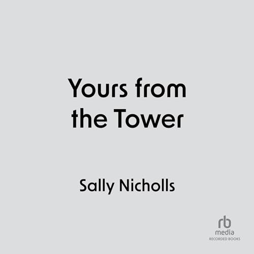 Amazon.com: Yours from the Tower (Audible Audio Edition): Sally ...