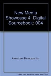 New Media Showcase 4: Digital Sourcebook: American Showcase Inc ...