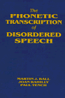 The Phonetic Transcription of Disordered Speech: Ball, Martin J ...