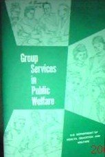 Group Services in Public Welfare: Harleigh B. Trecker: Amazon.com: Books