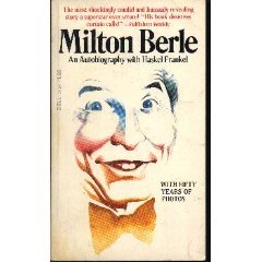 Milton Berle : An Autobiography: Berle, Milton with Haskel Frankel ...
