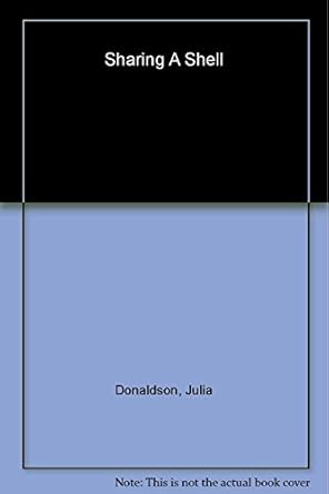 Sharing a Shell : Donaldson, Julia, Monks, Lydia: Amazon.co.uk: Books