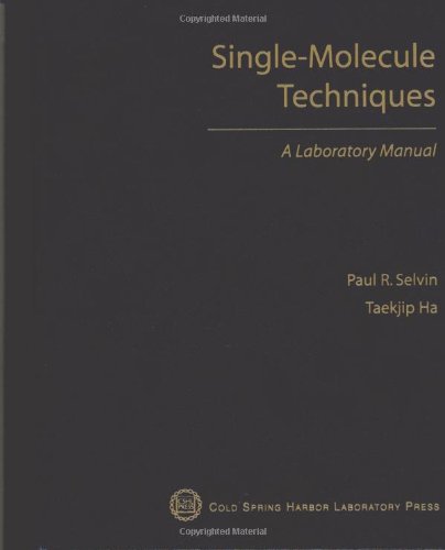 Single-Molecule Techniques: A Laboratory Manual: 9780879697761 ...