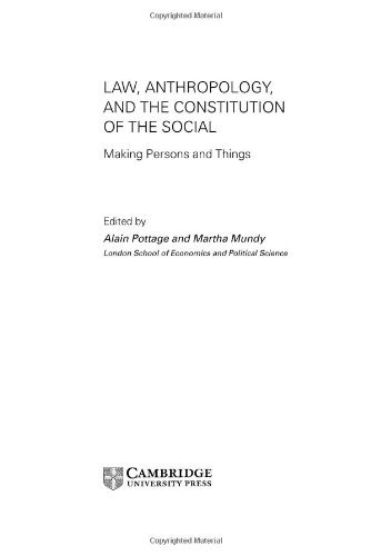 Law, Anthropology, and the Constitution of the Social: Making Persons ...