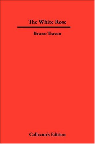 The White Rose: Traven, Bruno: 9789997995070: Amazon.com: Books