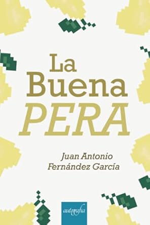 Amazon.com: La Buena Pera (Spanish Edition): 9788418587719: Fernández ...