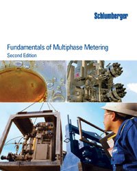 Fundalentls of Multiphase Metering (Schlumberger Fundamentals of ...