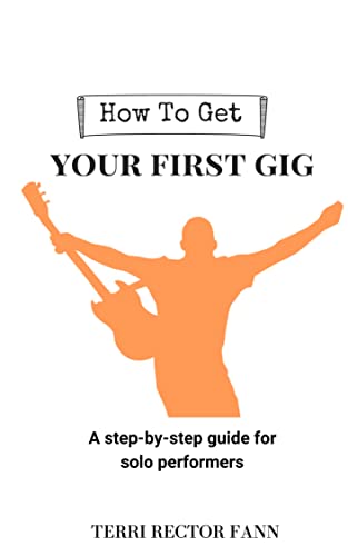 How to Get Your First Gig: A Step-by-Step Guide for Solo Music ...