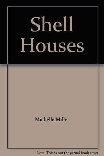Shell Houses: Michelle Miller: 9780201330090: Amazon.com: Books