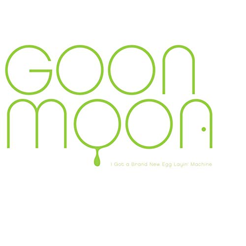Play I Got A Brand New Egg Layin' Machine by Goon Moon on Amazon Music