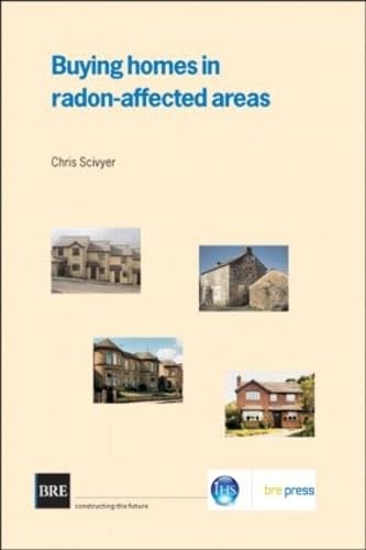 Buying Homes in Radon-Affected Areas: (BR 464) (Building Research ...