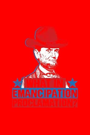 What In Emancipation Proclamation: Lined Journal - Emancipation ...