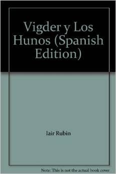 Amazon.com: Vigder y Los Hunos (Spanish Edition): 9789872266608: RUBIN, IAIR: Libros