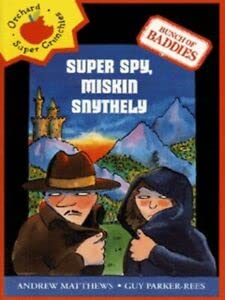 Miskin Snythely, Super Spy : Matthews, Andrew, Parker-Rees, Guy: Amazon ...