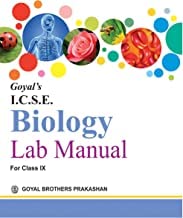 Goyal's ICSE Biology Lab Manual for Class IX : A Panel of Teachers ...