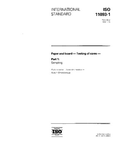 ISO 11093-1:1994, Paper and board - Testing of cores - Part 1: Sampling ...