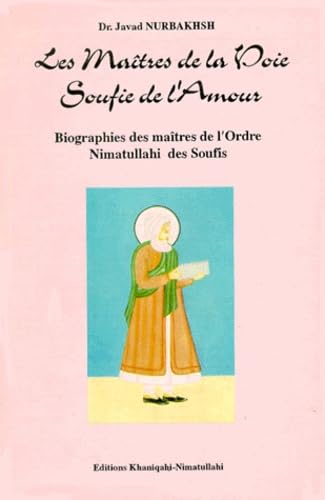 Masters of the Path; A History of the Masters of the Nimatullahi Sufi ...
