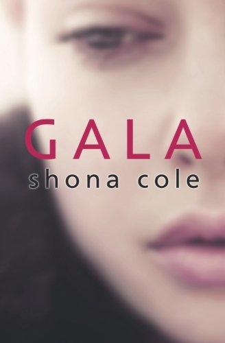Gala: Cole, Shona C.: 9780692228968: Amazon.com: Books