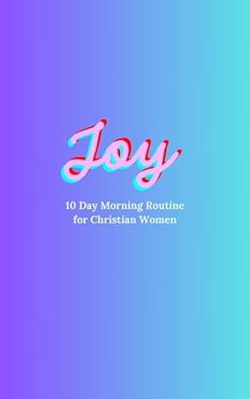 Joy: 10 Day Morning Routine Challenge - Kindle edition by Gabriele ...