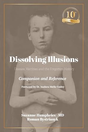Amazon.com: Dissolving Illusions: Disease, Vaccines, and the Forgotten ...