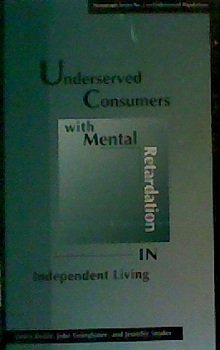 Underserved consumers with mental retardation in independent living ...