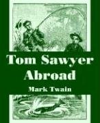 Tom Sawyer Abroad: Twain, Mark: 9781410107343: Amazon.com: Books