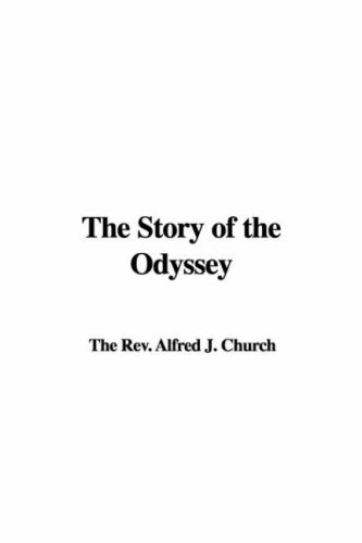 The Story of the Odyssey: Church, Alfred John: 9781421997636: Amazon ...