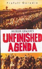 Muslim League's: Unfinished Agenda.: Prafull Goradia: 9788175253766 ...