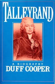 TALLEYRAND, A BIOGRAPHY: Duff Cooper: Amazon.com: Books