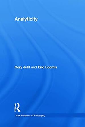 Amazon.co.jp: Analyticity (New Problems of Philosophy) : Juhl, Cory ...