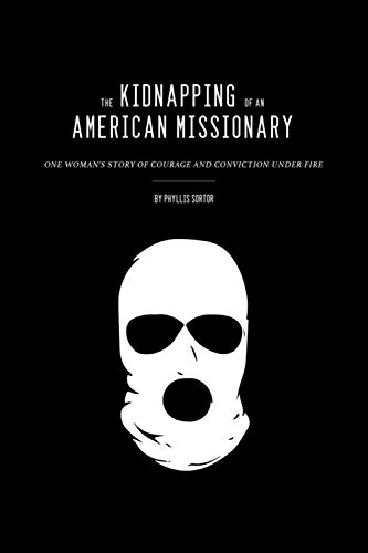 The Kidnapping of an American Missionary - Kindle edition by Sortor ...