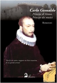 Amazon.in: Buy Carlo Gesualdo. Principe di Venosa, principe dei musici Book Online at Low Prices ...