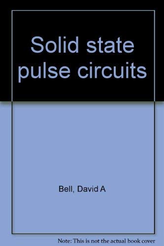 Solid State Pulse Circuits A David Bell Books 3043