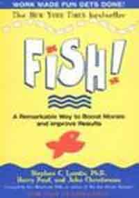 Fish!: A remarkable way to boost morale and improve results: C. Lundin ...