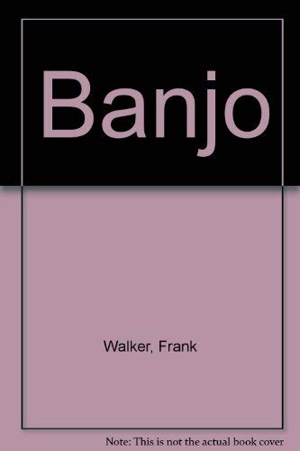 Banjo: Walker, Frank: 9780718115937: Amazon.com: Books