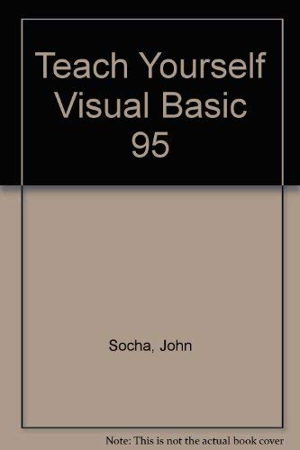 Teach Yourself...Visual Basic 4.0 for Windows 95: Socha, John, Hall, Devra: 9781558283992 ...
