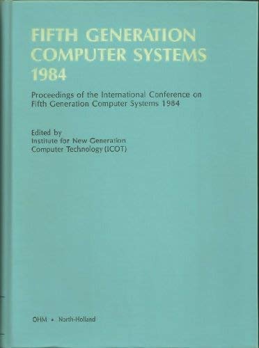 Amazon.com: Fifth Generation Computer Systems '84: Proceedings ...