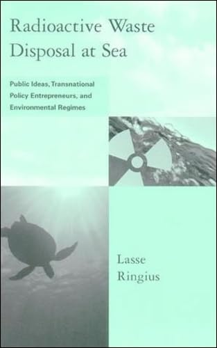 Radioactive Waste Disposal at Sea: Public Ideas, Transnational Policy ...