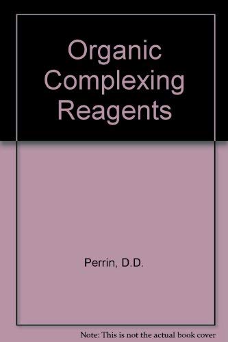 Amazon.com: Organic Complexing Reagents: Structure, Behavior, and ...