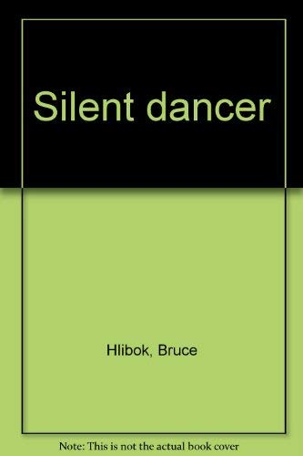 Silent dancer: Hlibok, Bruce: 9780671432607: Amazon.com: Books