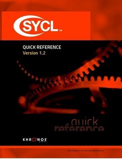 SYCL 1.2 Quick Reference By Khronos Group: SYCL 1.2 Quick Reference By ...