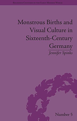 Monstrous Births and Visual Culture in Sixteenth-Century Germany ...