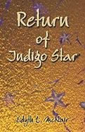Return Of Indigo Star: McNair, Edyth L.: 9781413727210: Amazon.com: Books