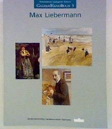 Max Liebermann: Gemälde 1873-1918 (Galerie Handbuch) : Bertuleit ...