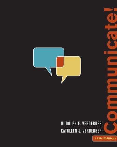 Communicate! 12th edition by Verderber, Rudolph F.; Verderber, Kathleen ...