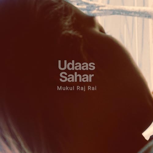 Udaas Sahar de MUKUL RAJ RAI en Amazon Music Unlimited